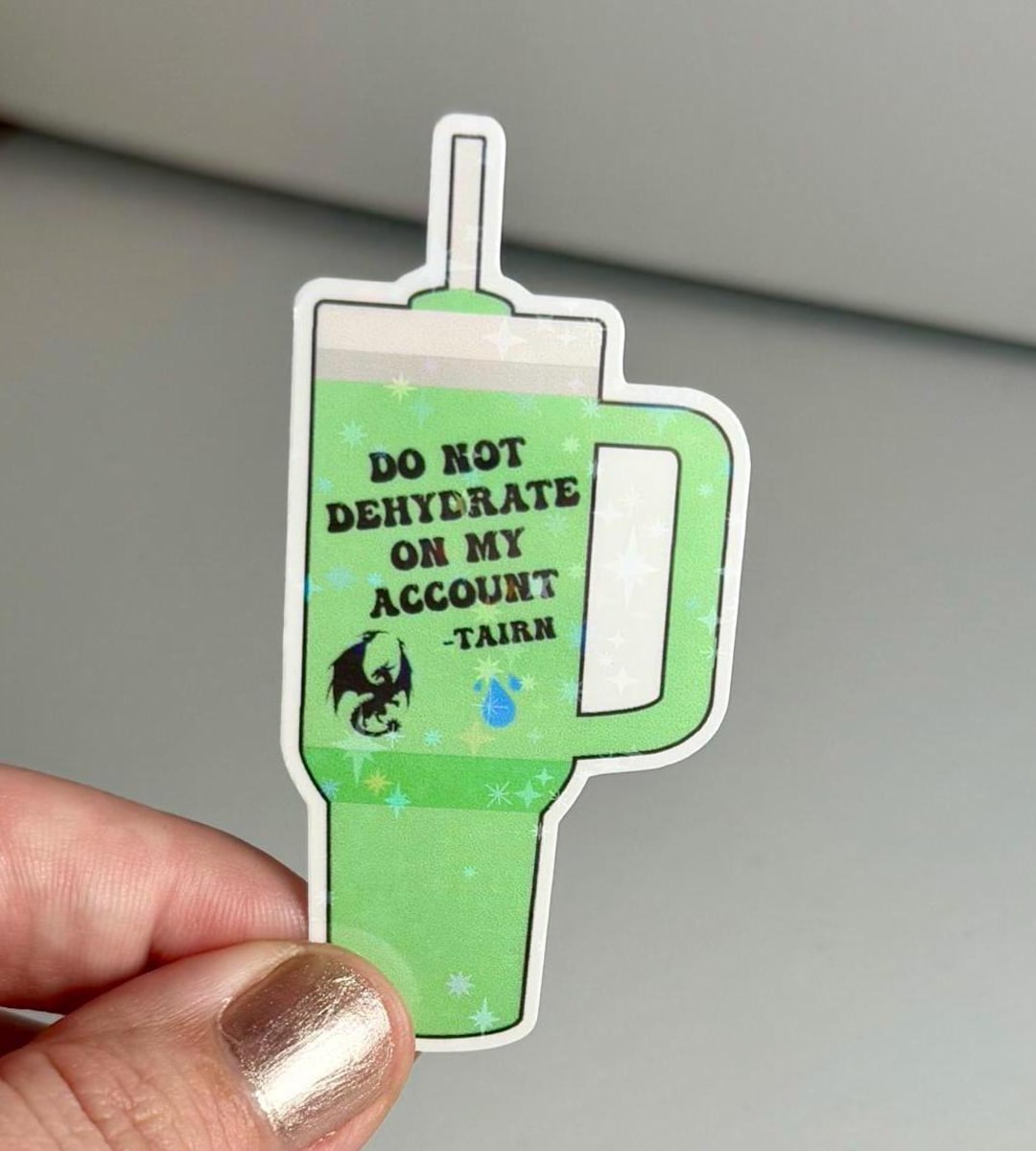 Do Not Dehydrate on My Account Tairn Dragon Sticker, Onyx Storm, Fourth ...