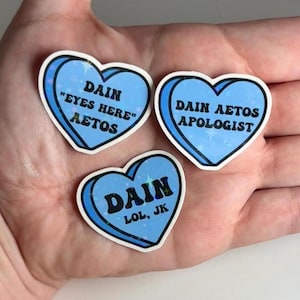 Dain Eyes Here Aetos or Dain Aetos Apologist or Dain Lol Jk Candy Heart ...