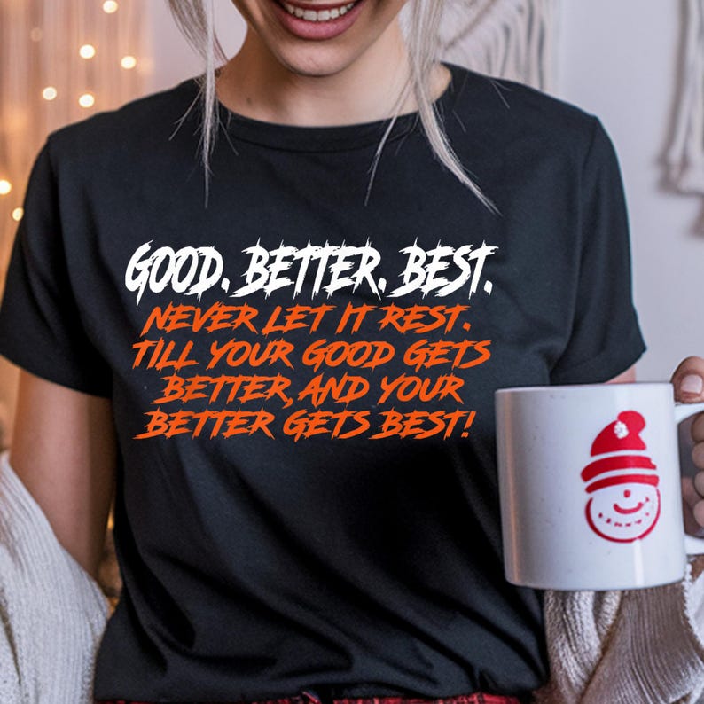 Good Better Best Quote PNG, Motivational Saying PNG, Inspirational ...