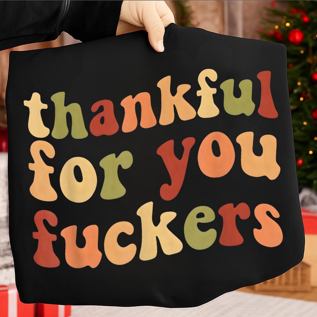 Thankful for You Funny Adult Humor PNG, Retro Rude Thanksgiving Quote ...