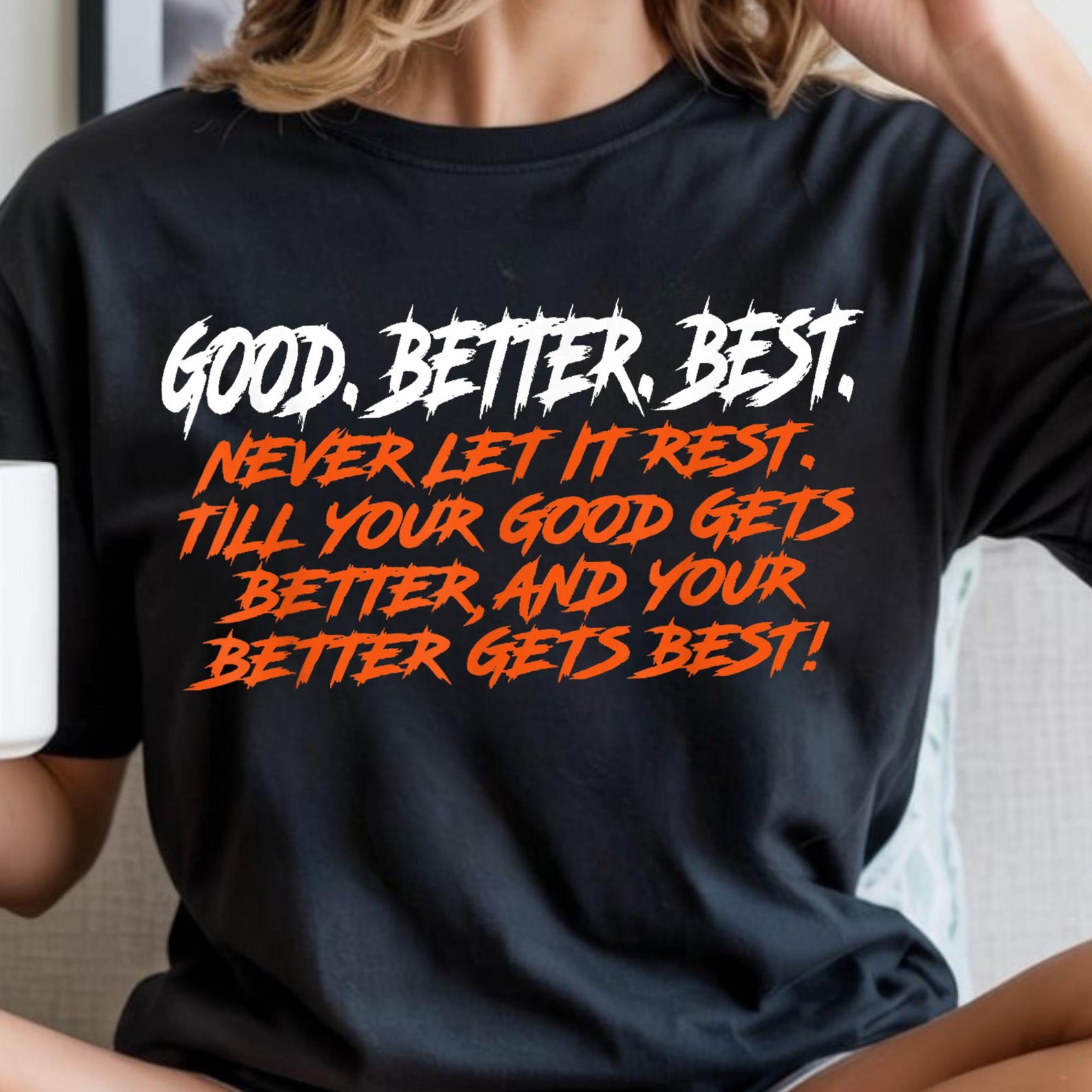Good Better Best Quote PNG, Motivational Saying PNG, Inspirational ...