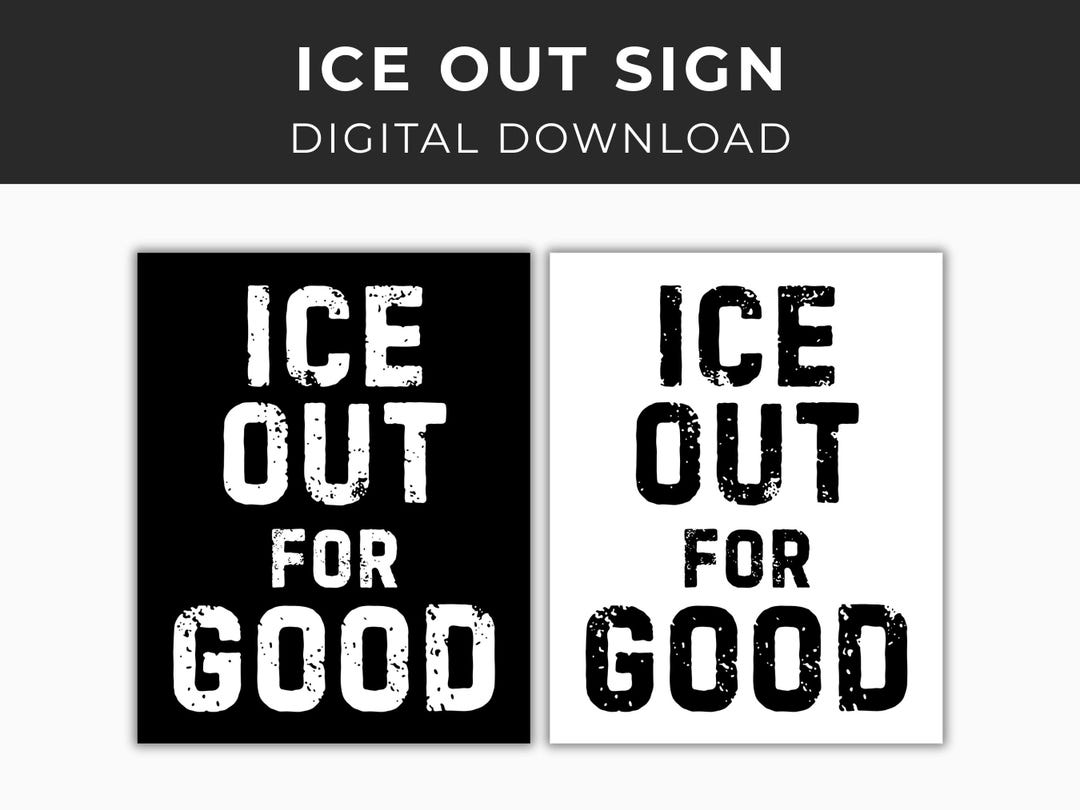 ICE Out for Good Sign, Printable Anti Ice Sign for Good, Ice Out ...