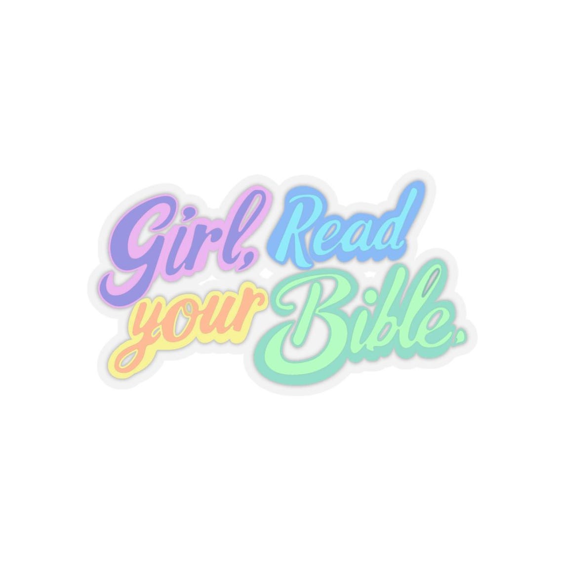 Girl Read Your Bible, Inspirational Kiss-cut Sticker, Christian Faith ...