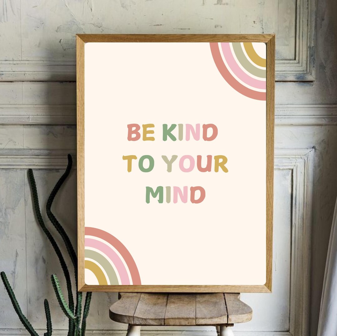 Be Kind to Your Mind - Digital Download - Wall Art, Motivational Quotes ...