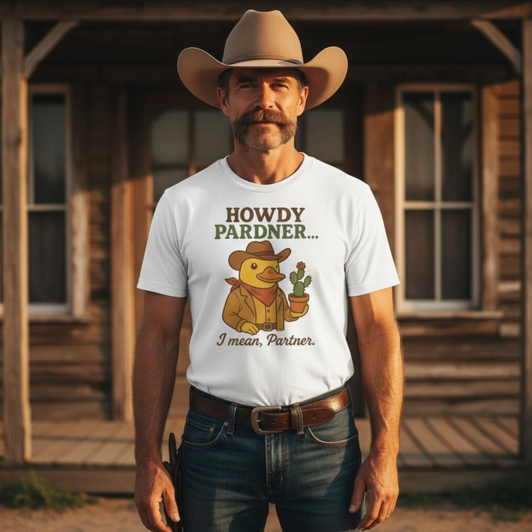 Howdy Pardner I Mean Partner Duck Cowboy T-shirt, Funny Western Meme ...