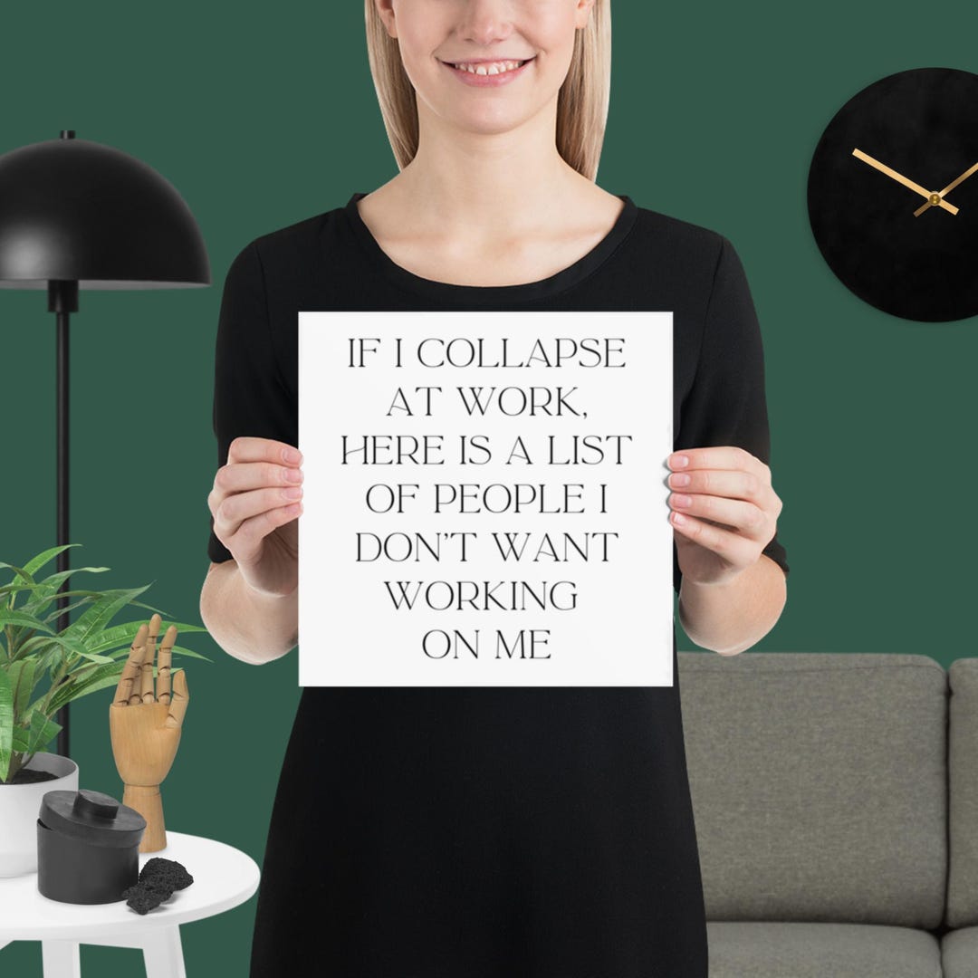 Poster - "if I Collapse at Work" Funny Medical Gift - Unique Gift for ...