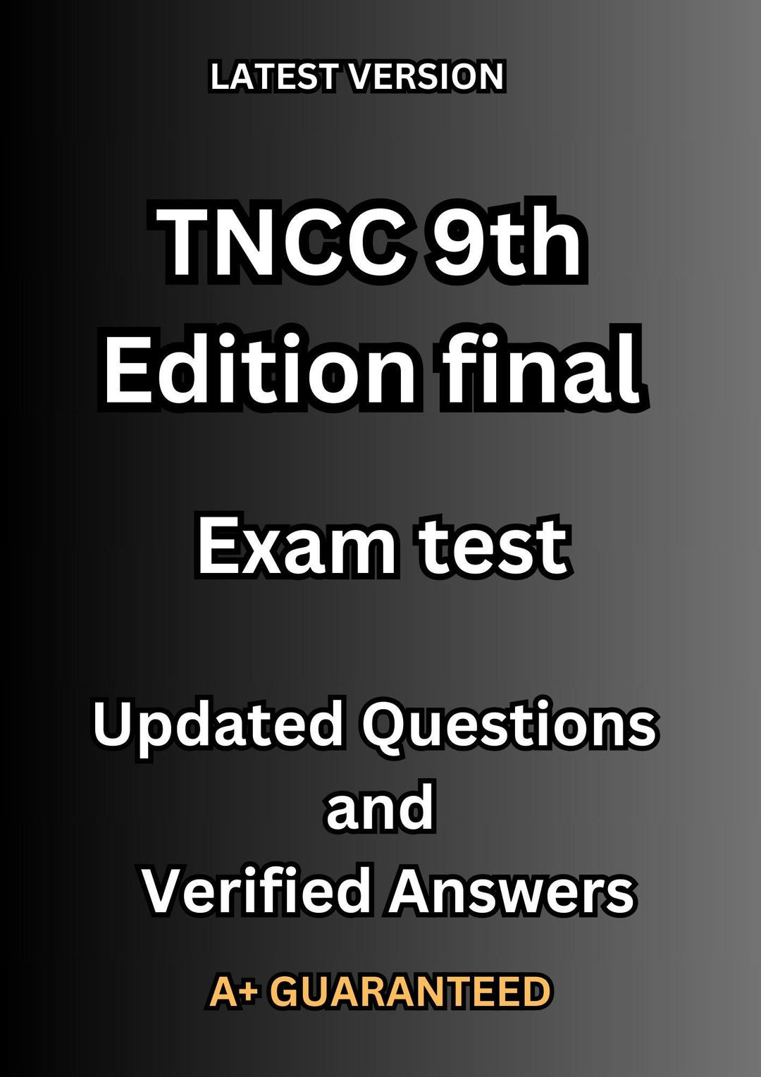 TNCC 9th Edition Final Exam Test 37 Questions With Correct and Verified ...