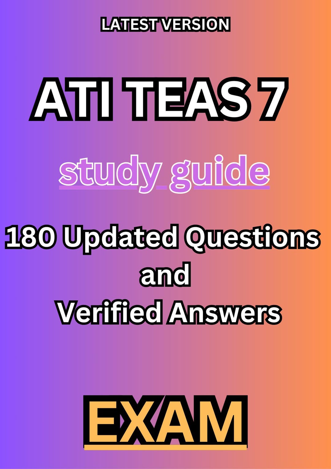 ATI Teas 7 Study Guide/ 180 Updated Questions With Verified Answers ...