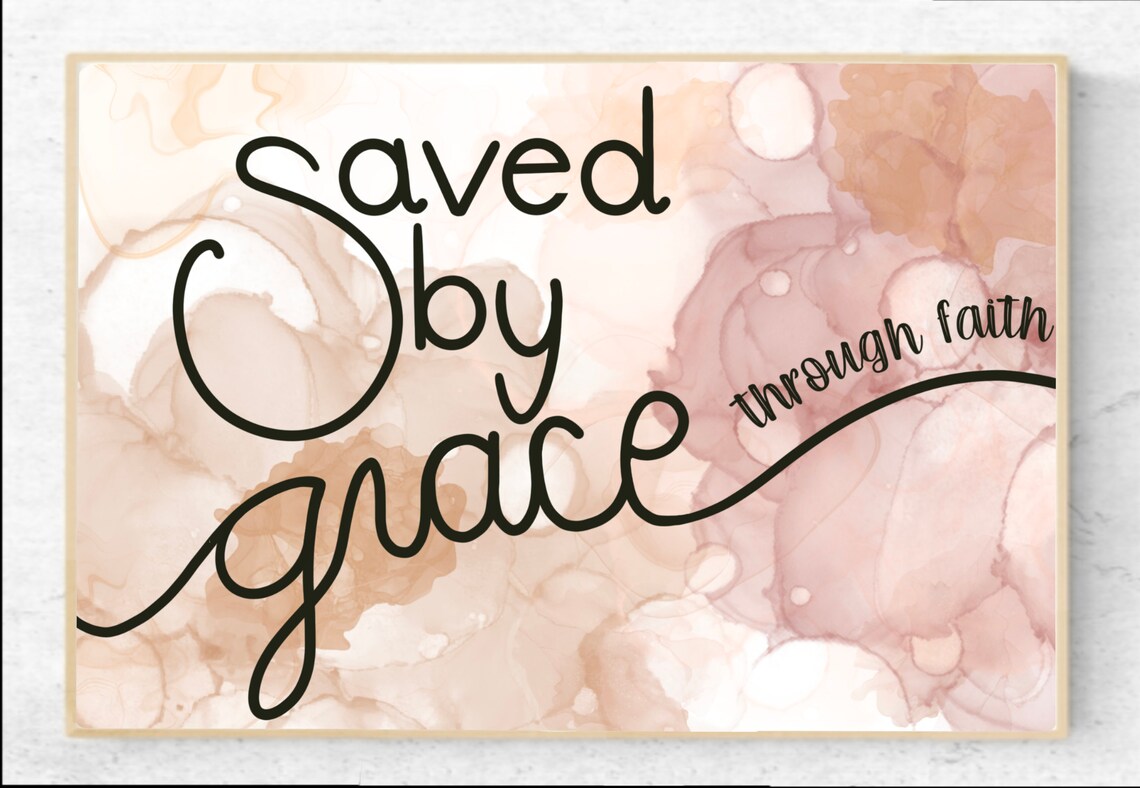 Saved by Grace Bible Verse PNG for Home Decor, Journals or Face Masks ...