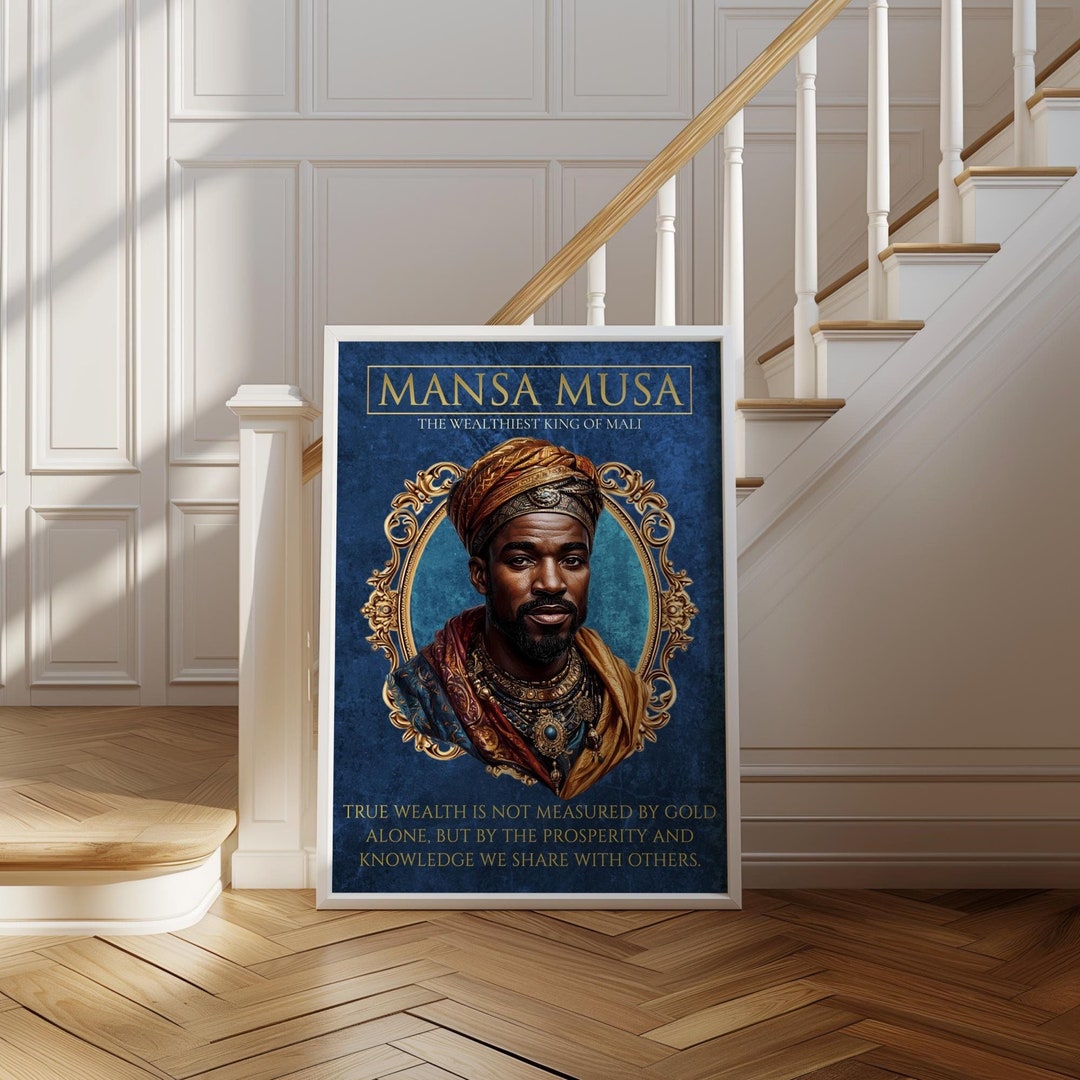 Mansa Musa Poster Print, the Wealthiest King of Mali, Inspirational ...