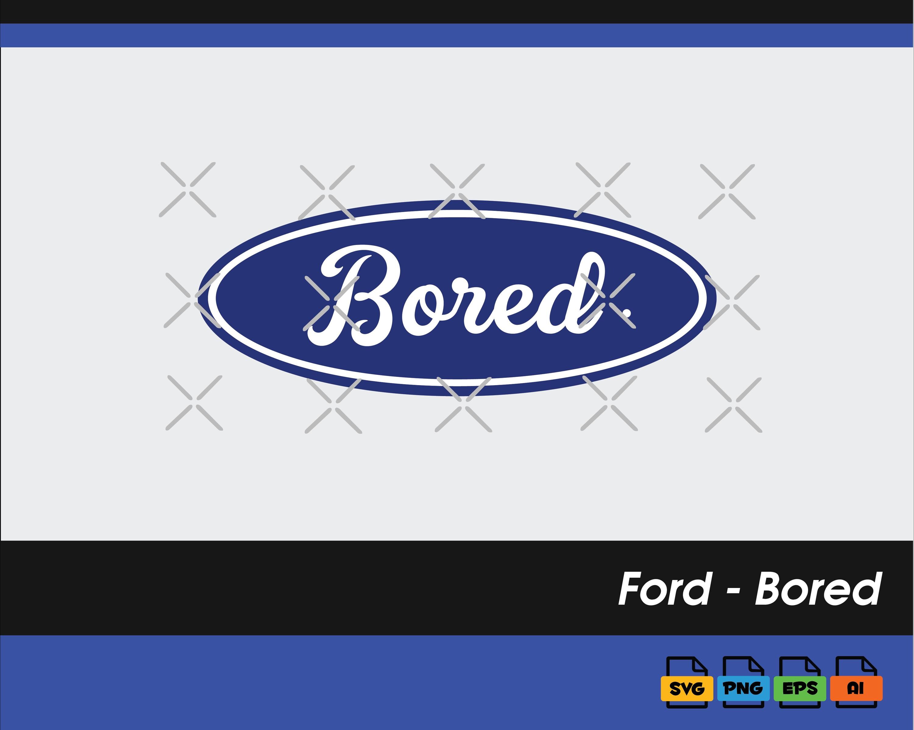 BORED Logo Ford SVG PNG Files - Etsy