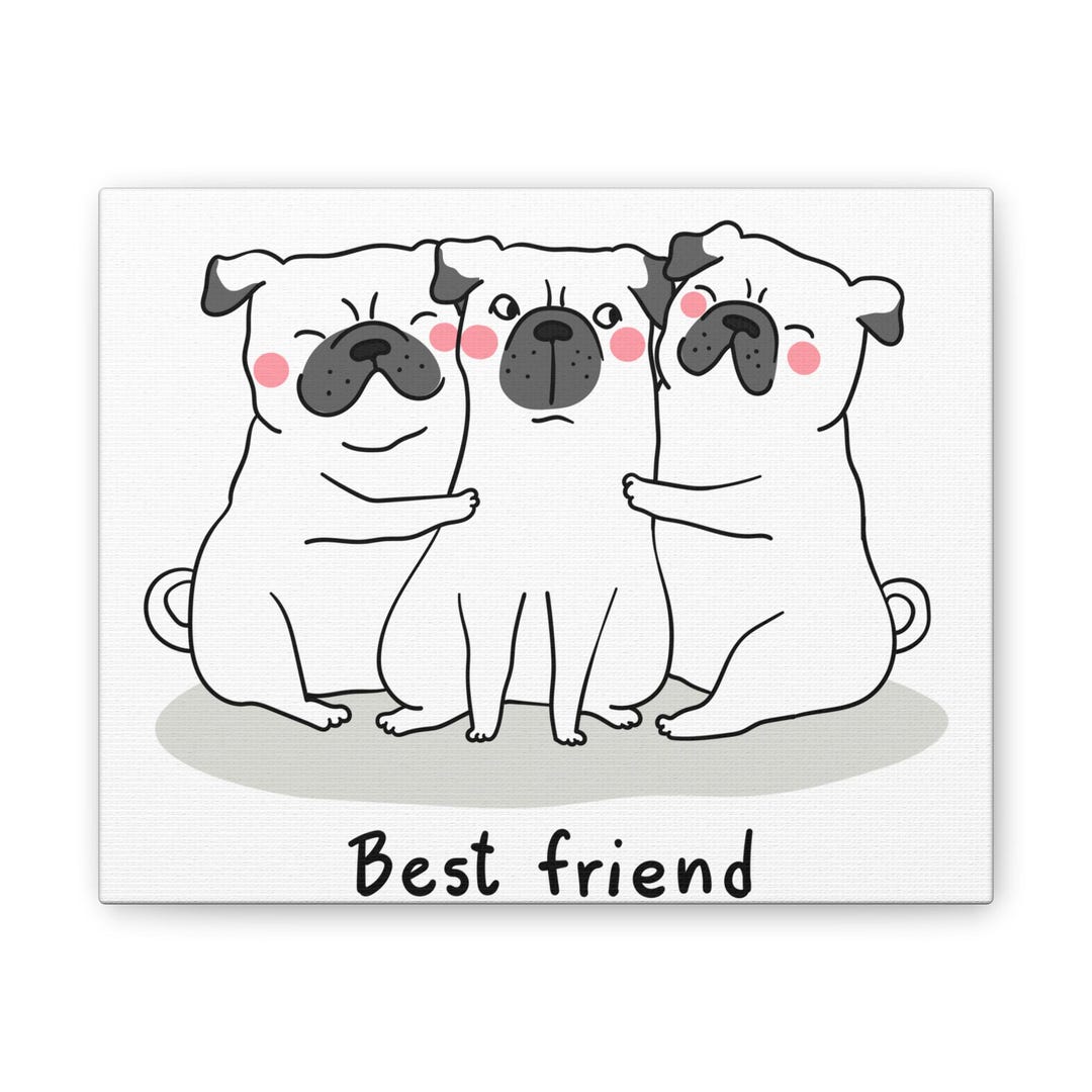 Pug Trio Best Friend Canvas | Puglover Pugmom Dogmom Wall Art - Etsy