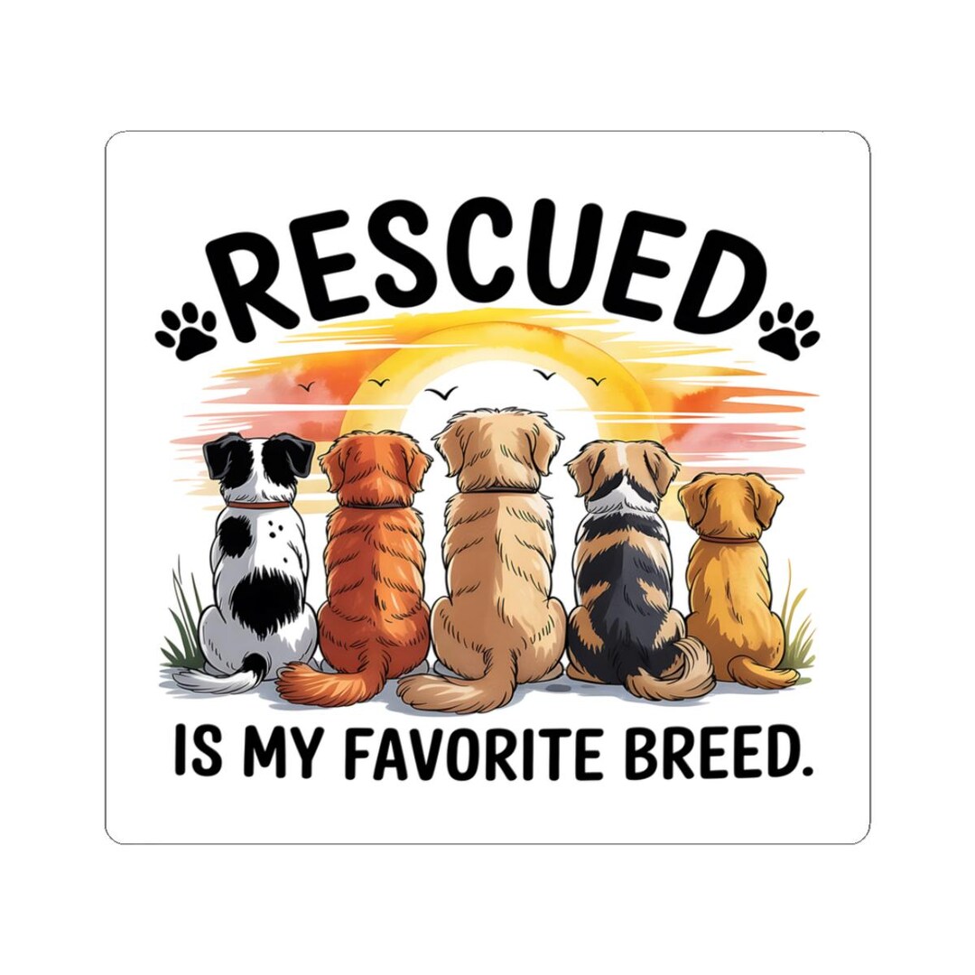 Rescued Rescue Dog Litter Kiss-cut Stickers, Puppy Love Best Friend ...