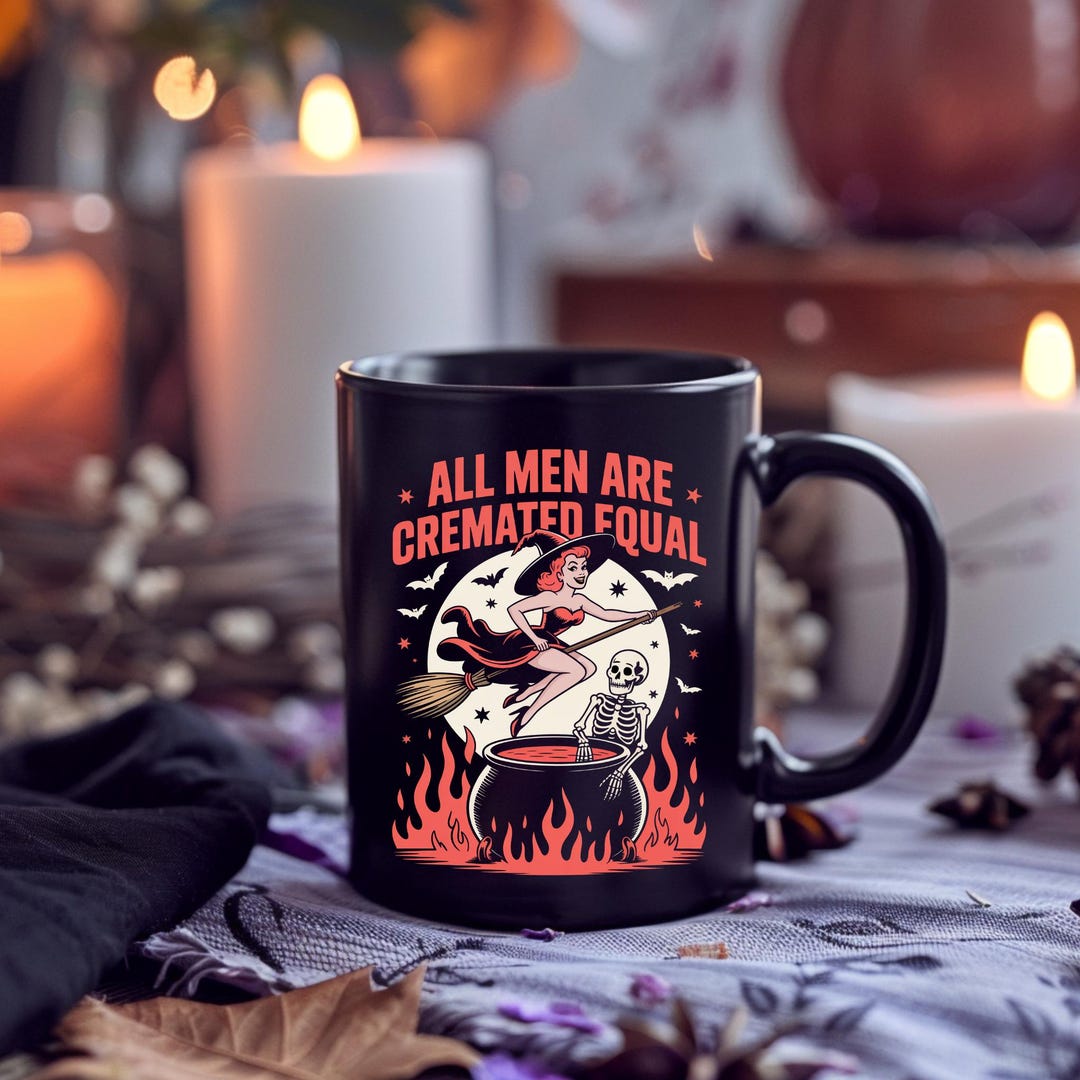 Dark Humor Halloween Mug: All Men Are Cremated Equal, Gothic Coffee Mug ...
