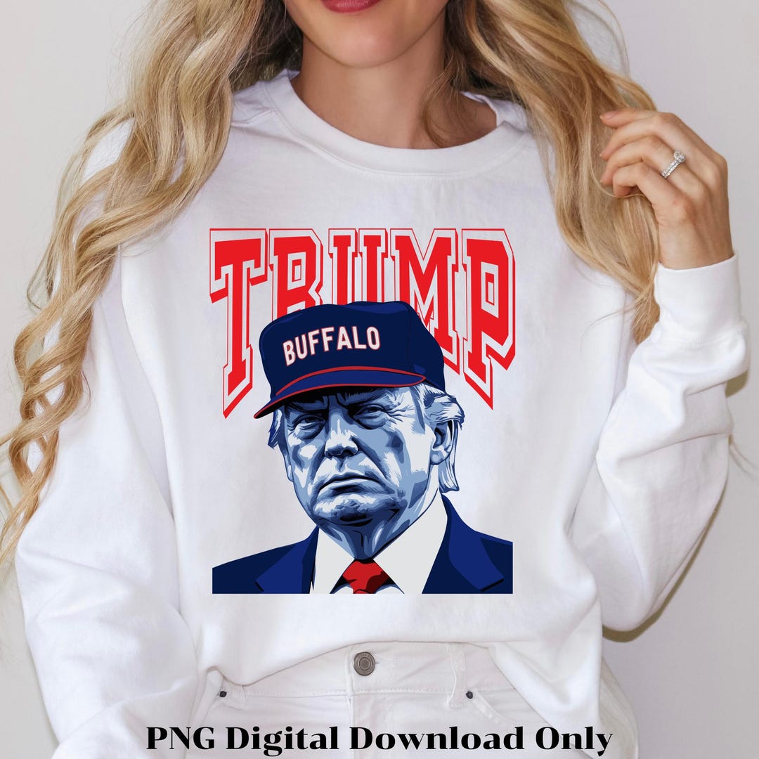 Trump Buffalo Png, Trump Bill Png, Buffalo Trump Png, Trump Shirt Png ...
