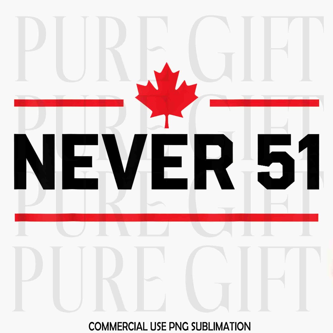Never 51st State Canada SVG, Canadian Strong Svg, Pride Canadian, True ...