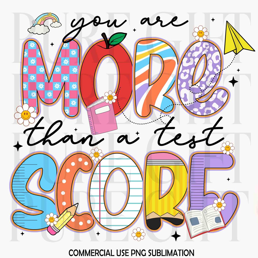 You Are More Than A Test Score PNG, Testing Quotes Png, Teacher Png ...