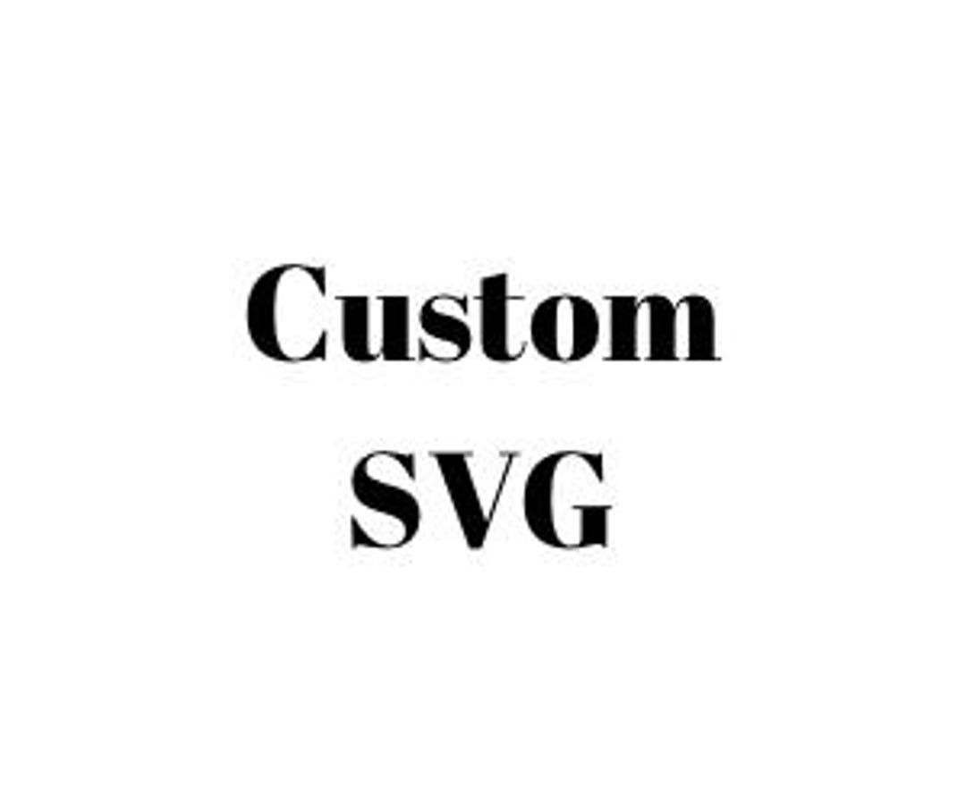 Custom SVG - Etsy