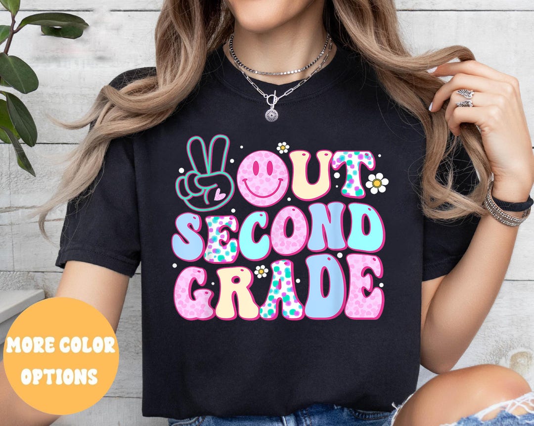 Peace Out Second Grade Shirt, 2nd Grade Shirt, End of Year Shirt, Last ...