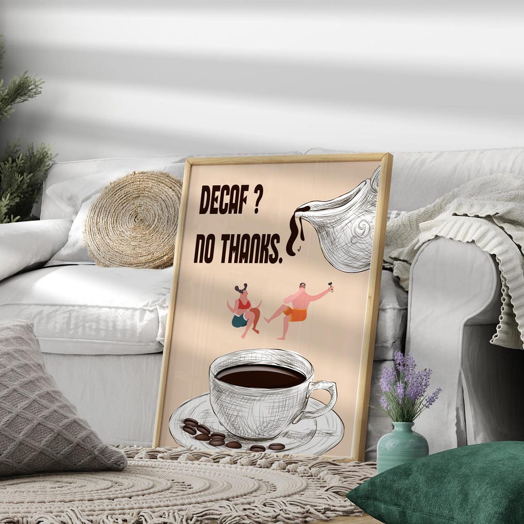 Coffee Poster , Morning Coffee Diver Print, Decaf Coffee Motivational ...
