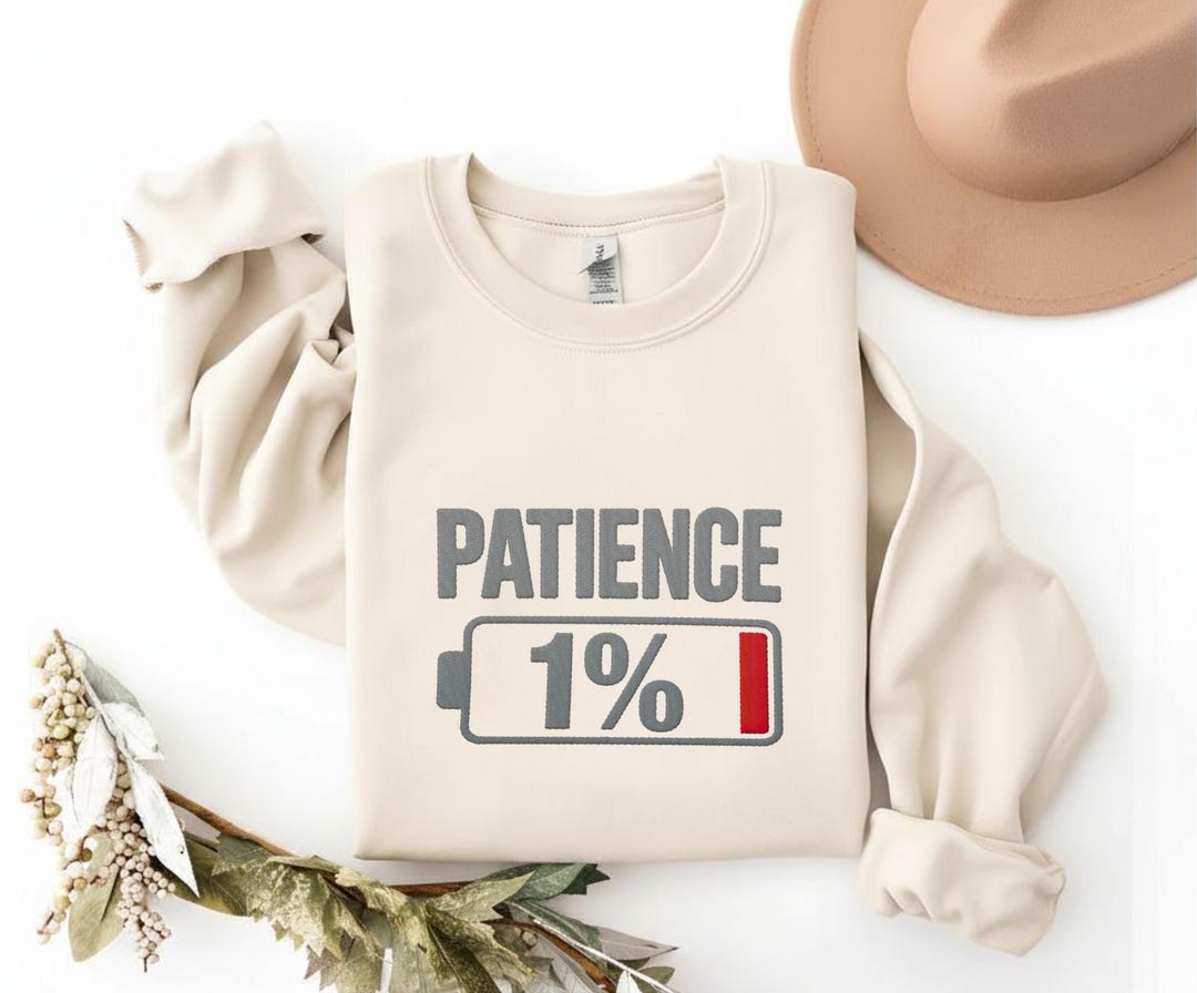 Patience One Percent Embroidery Design for Sweatshirts With Matching ...
