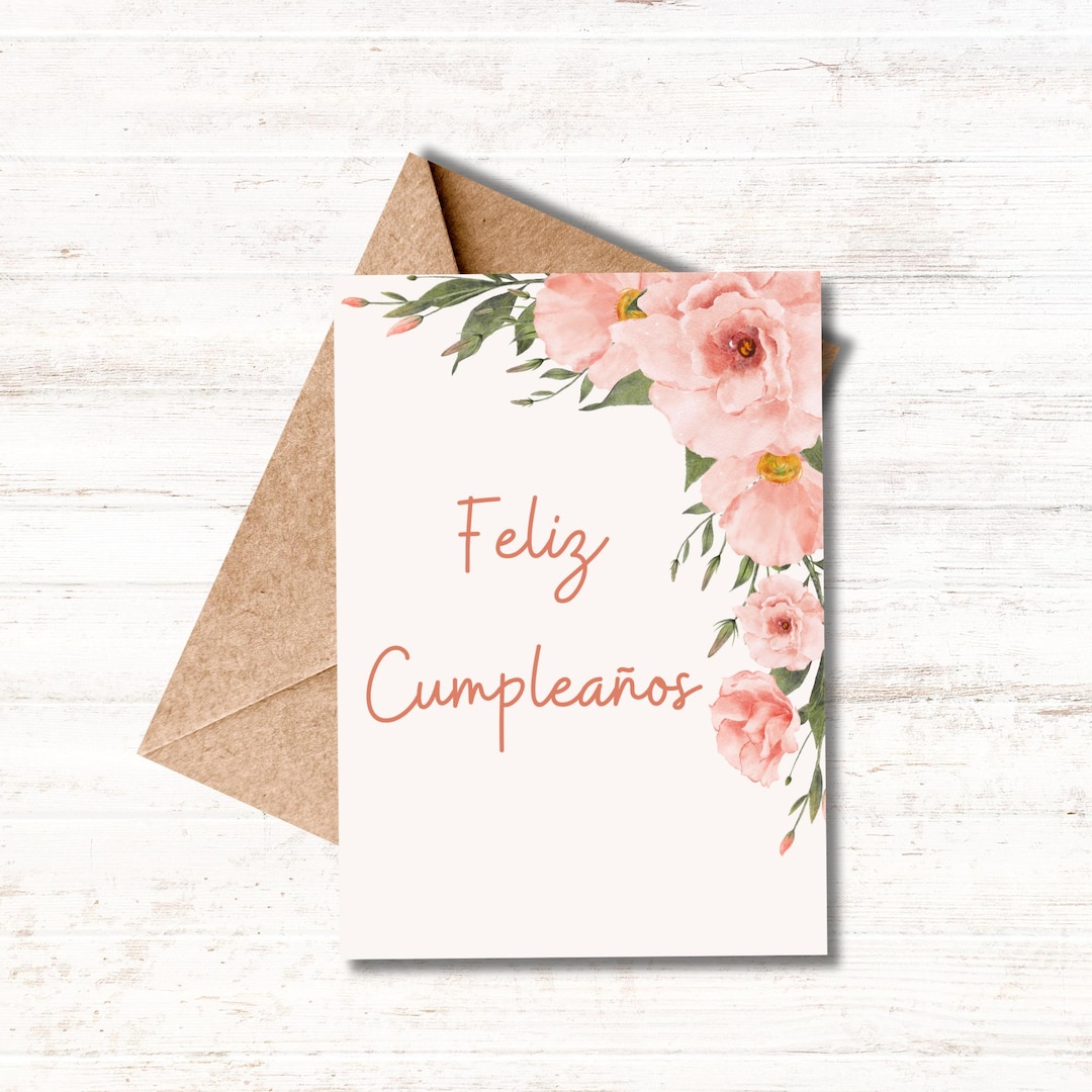 Printable Floral Feliz Cumpleaños Card in Spanish, Feminine Spanish ...