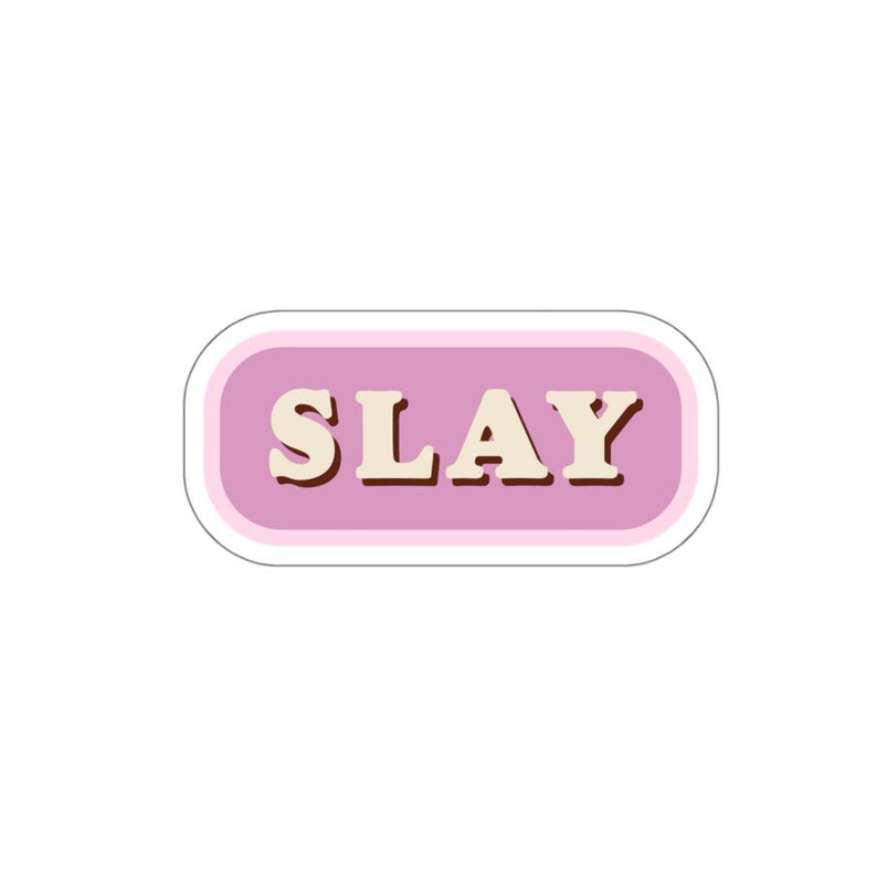 Slay Sticker Motivational Slay Sticker Empowering Quote Sticker for ...