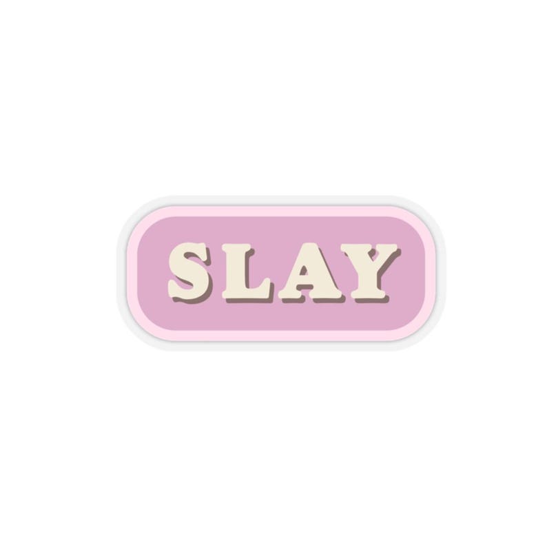 Slay Sticker Motivational Slay Sticker Empowering Quote Sticker for ...