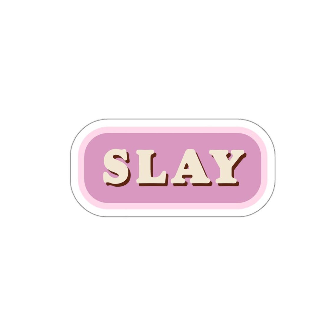 Slay Sticker Motivational Slay Sticker Empowering Quote Sticker for ...