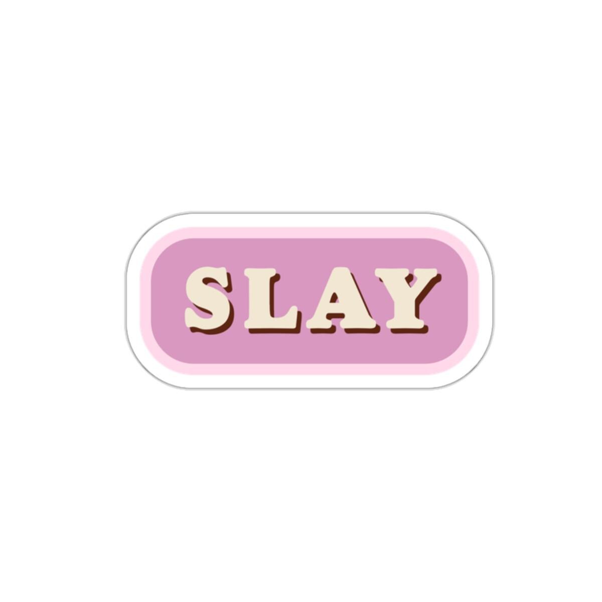 Slay Sticker Motivational Slay Sticker Empowering Quote Sticker for ...