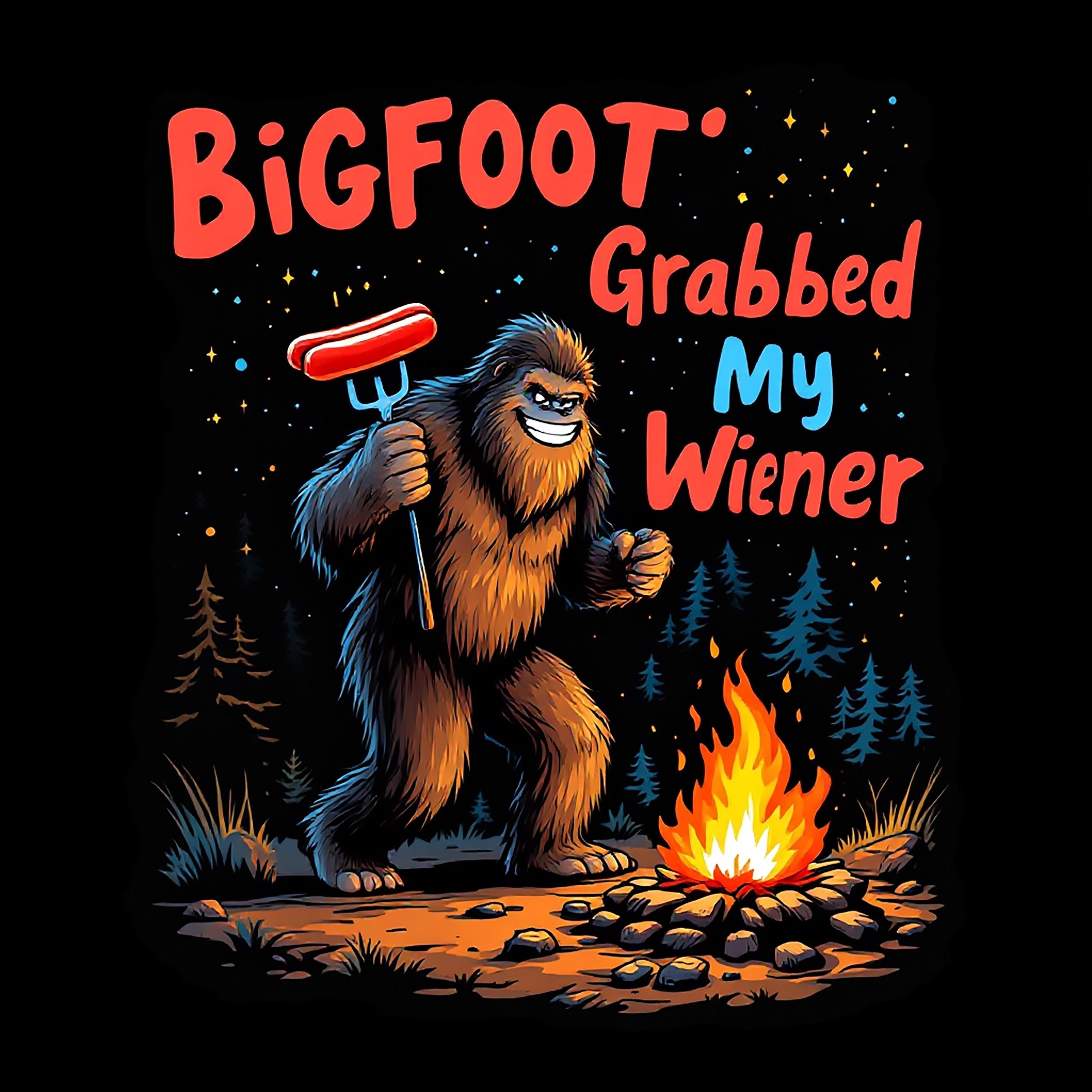 Bigfoot Grabbed My Wiener T-shirt, Funny Sasquatch Tee, Campfire Humor ...