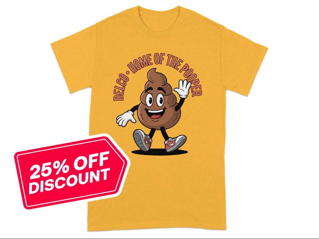 Delco Home of the Pooper T-shirts, Novelty Poop Character Tees, Funny ...