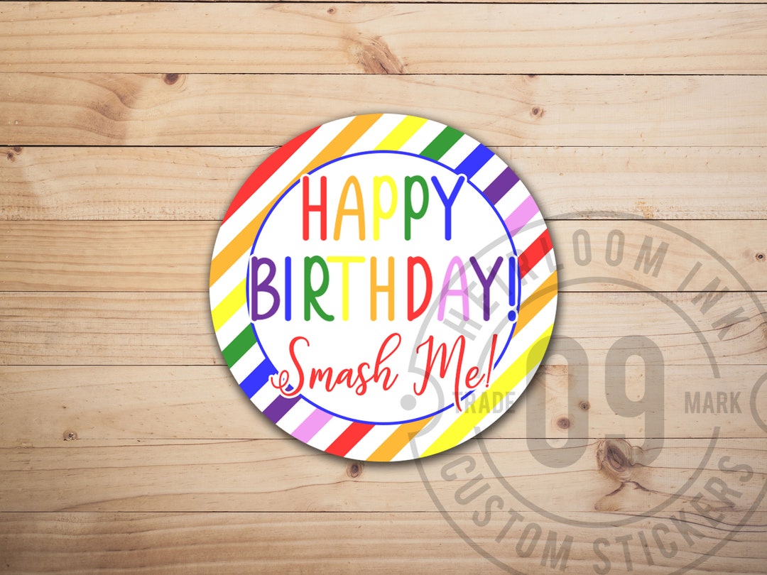 100 Labels Happy Birthday Smash Me Labels Break Me Stickers Breakable ...