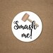 100 Labels Smash Me Labels Break Me Stickers Breakable | Etsy