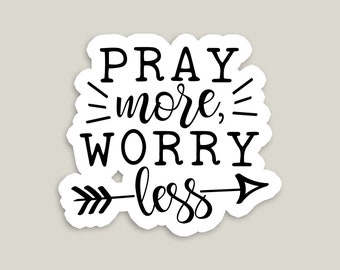 Pray More Worry Less - Etsy