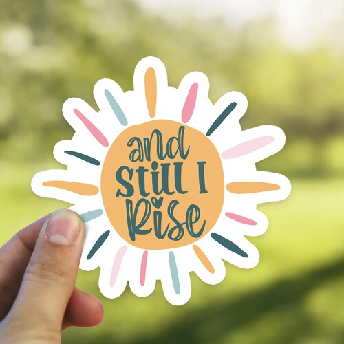 And Still I Rise Sticker Encouragement Motivational Decal - Etsy