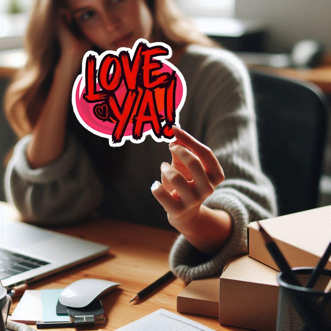 Love Ya Sticker, Affirmation Sticker, Die Cut Sticker, Motivational ...