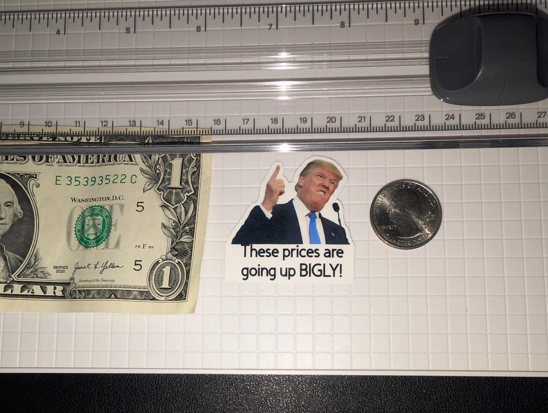 Trump "these Prices Are Going up Bigly!" - Etsy