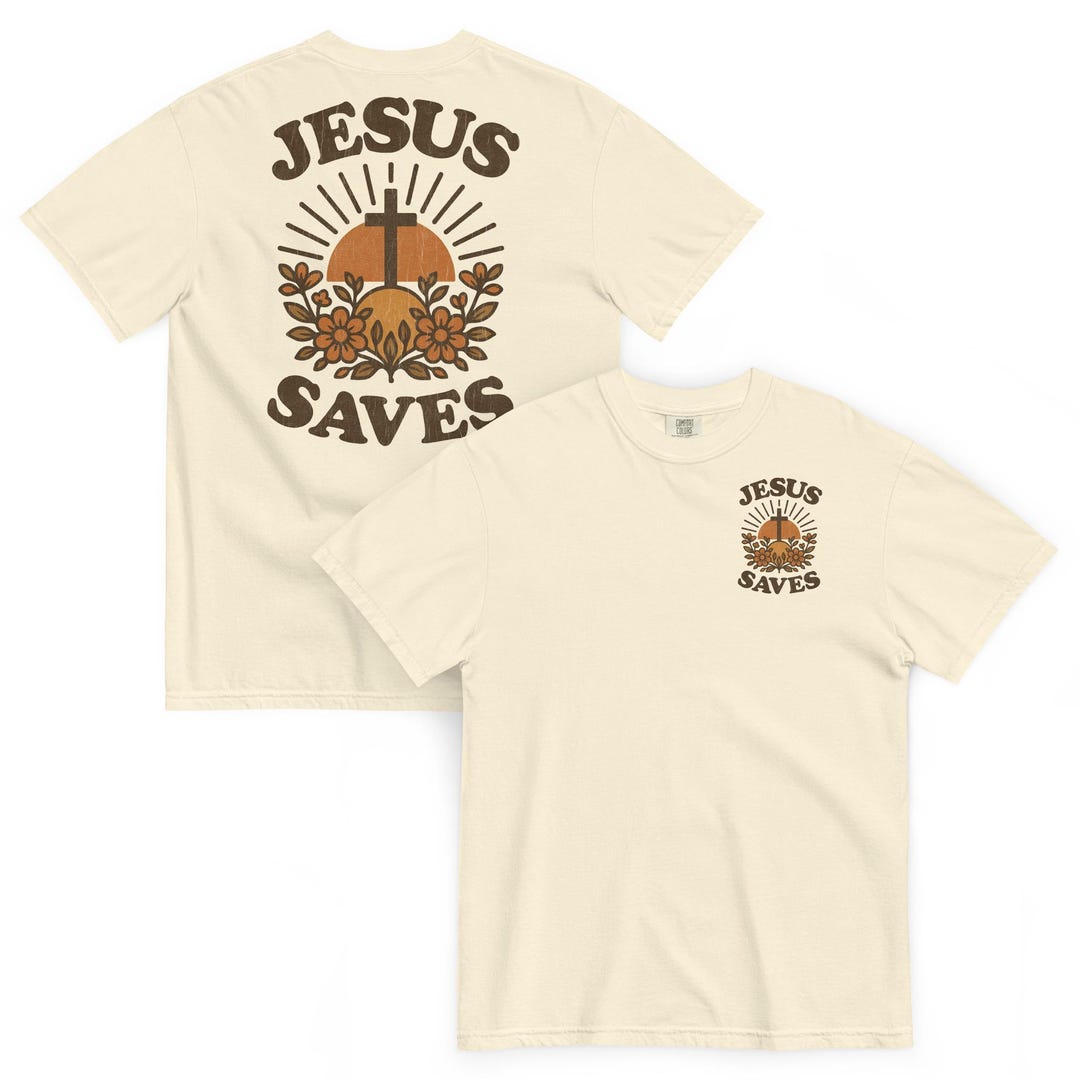 Jesus Saves Shirt Comfort Colors® – Christian Graphic Tee, Faith Based ...