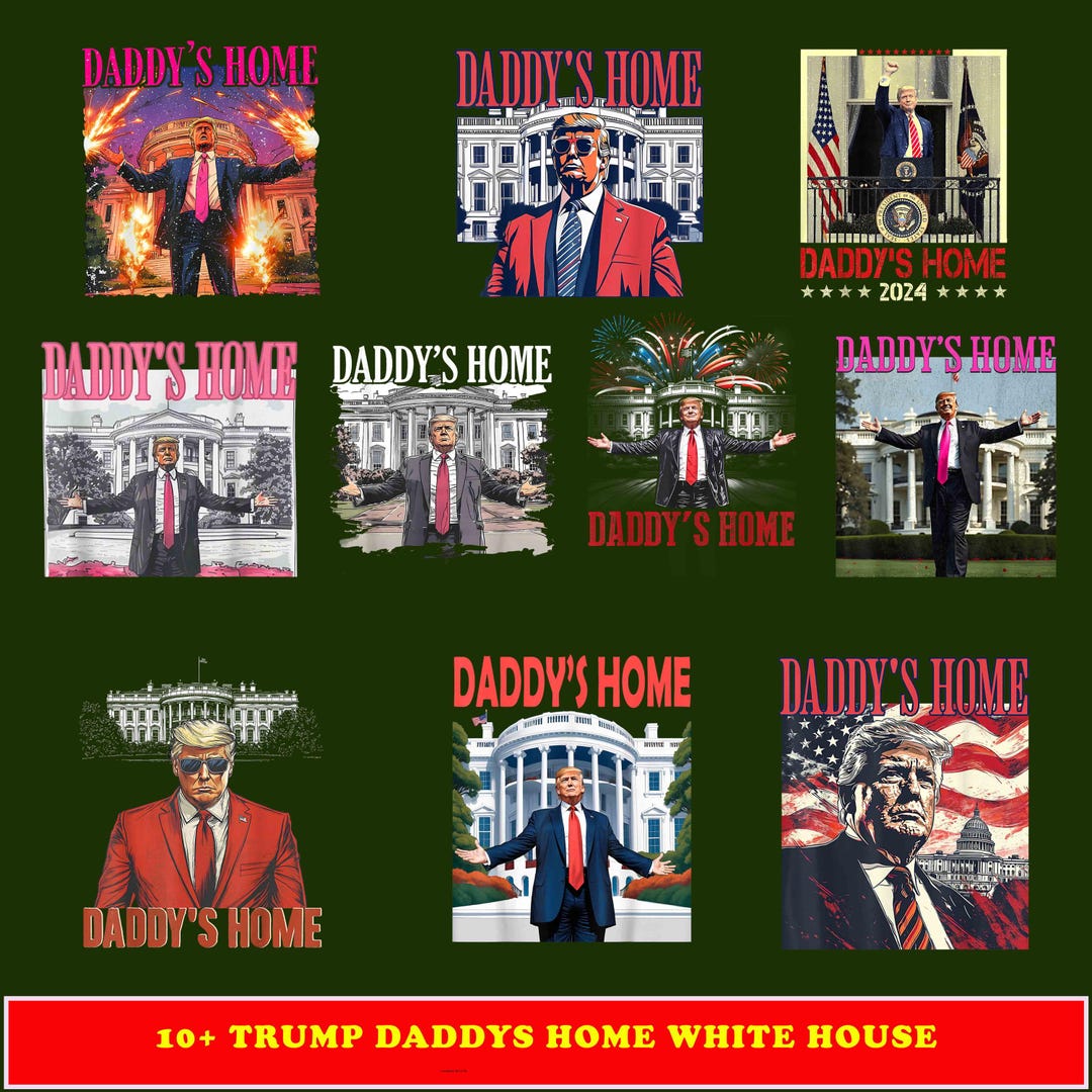 10 Bundle Daddys Home Trump Daddy's Home White House Pink Trump 2024 ...