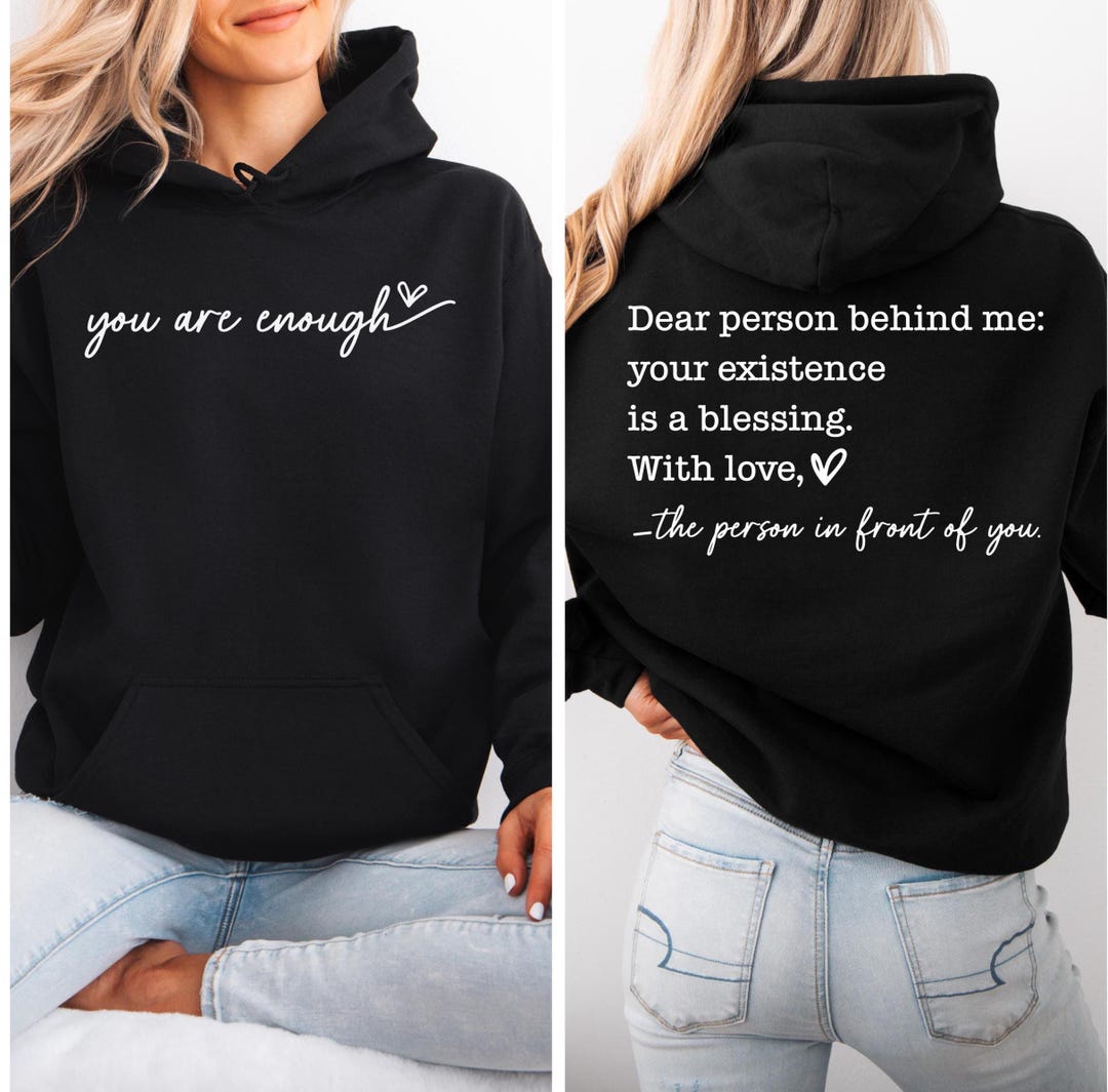 Dear Person Behind Me Front and Back Sweatshirt, Inspirational Hoodie ...