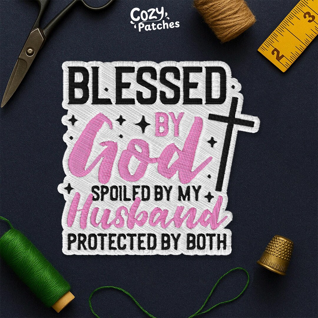 Blessed by God Spoiled by Husband Patch, Funny Wife Christian Bible ...