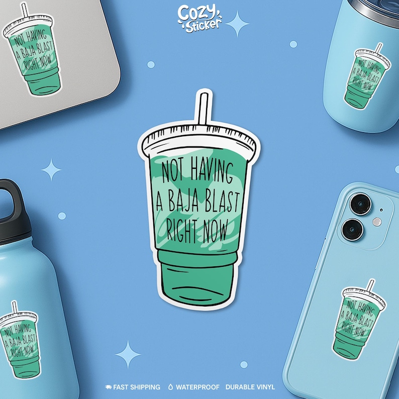 Not Having a Baja Blast Right Now Stickers, Taco Lover Sticker Baja ...