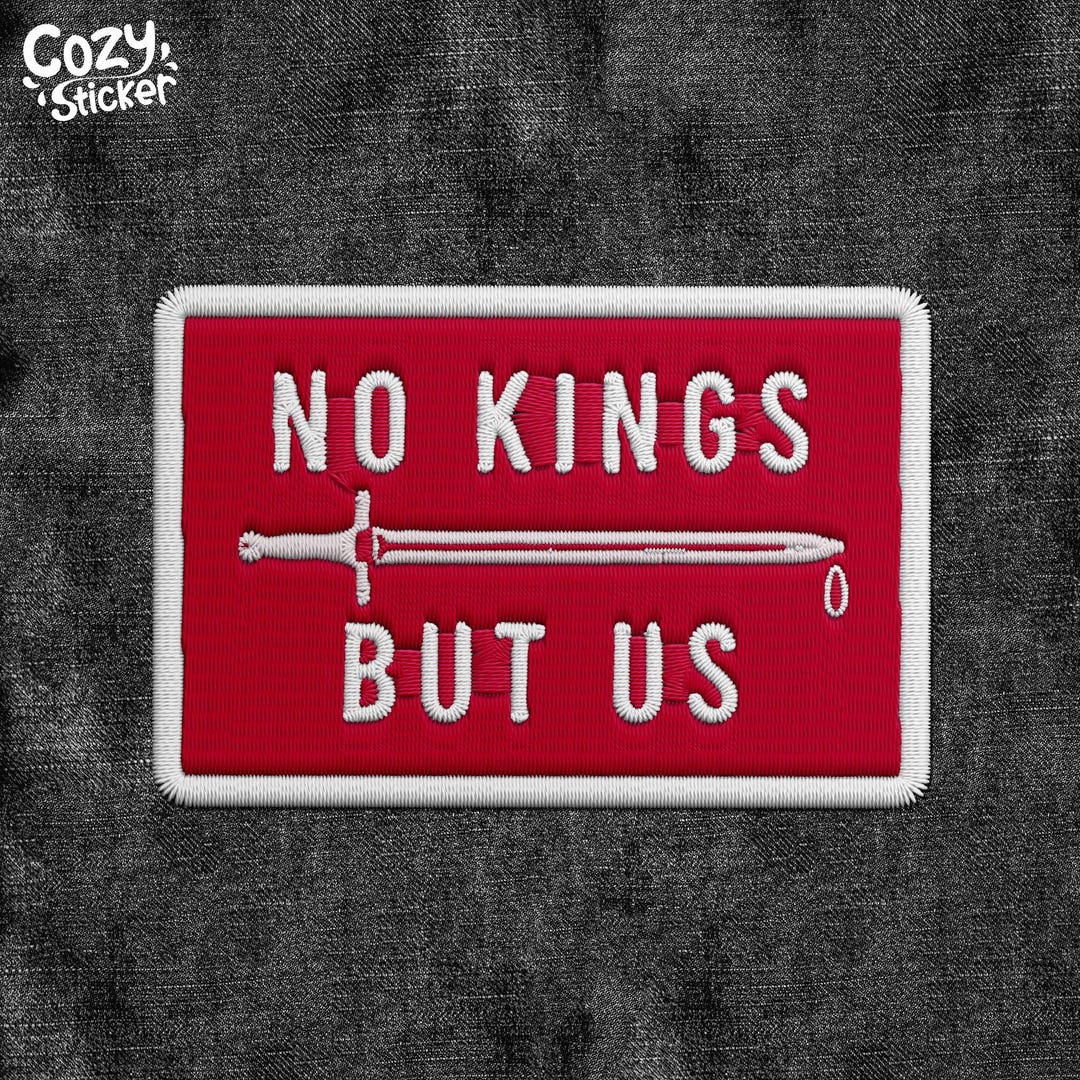 No Kings but Us Patch Anti Trump Political Revolutionary Fascist ...