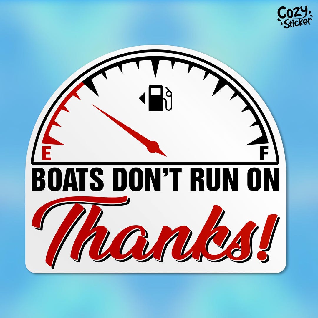 Boats Don't Run on Thanks Stickers, Funny Boat Speed Stickers ...