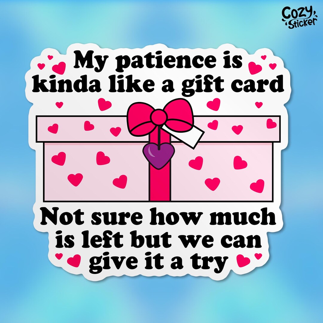 Patience Like A Gift Card Sticker Teacher Bookish Mental Health ...