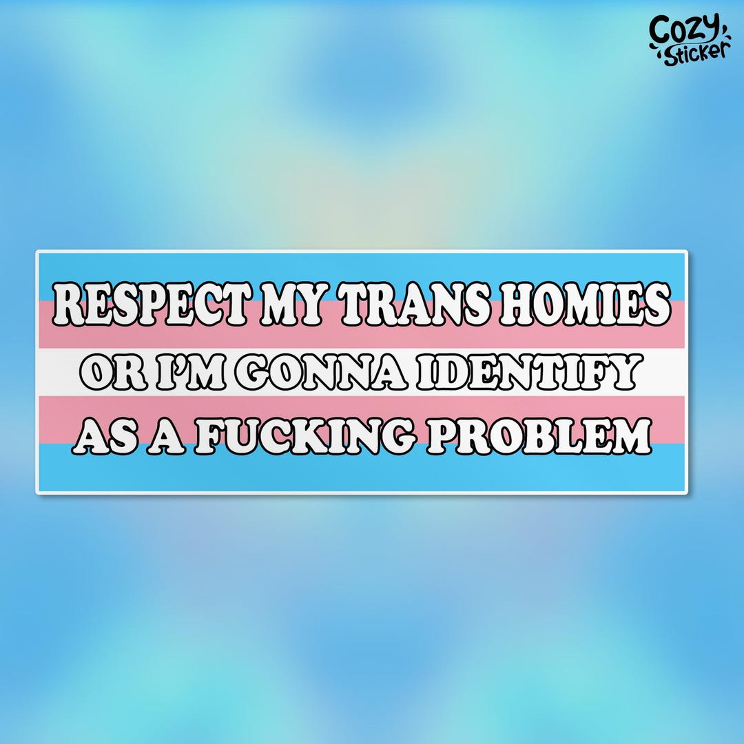 Respect My Trans Homies Sticker, LGBTQIA Trans Rights Human Rights ...