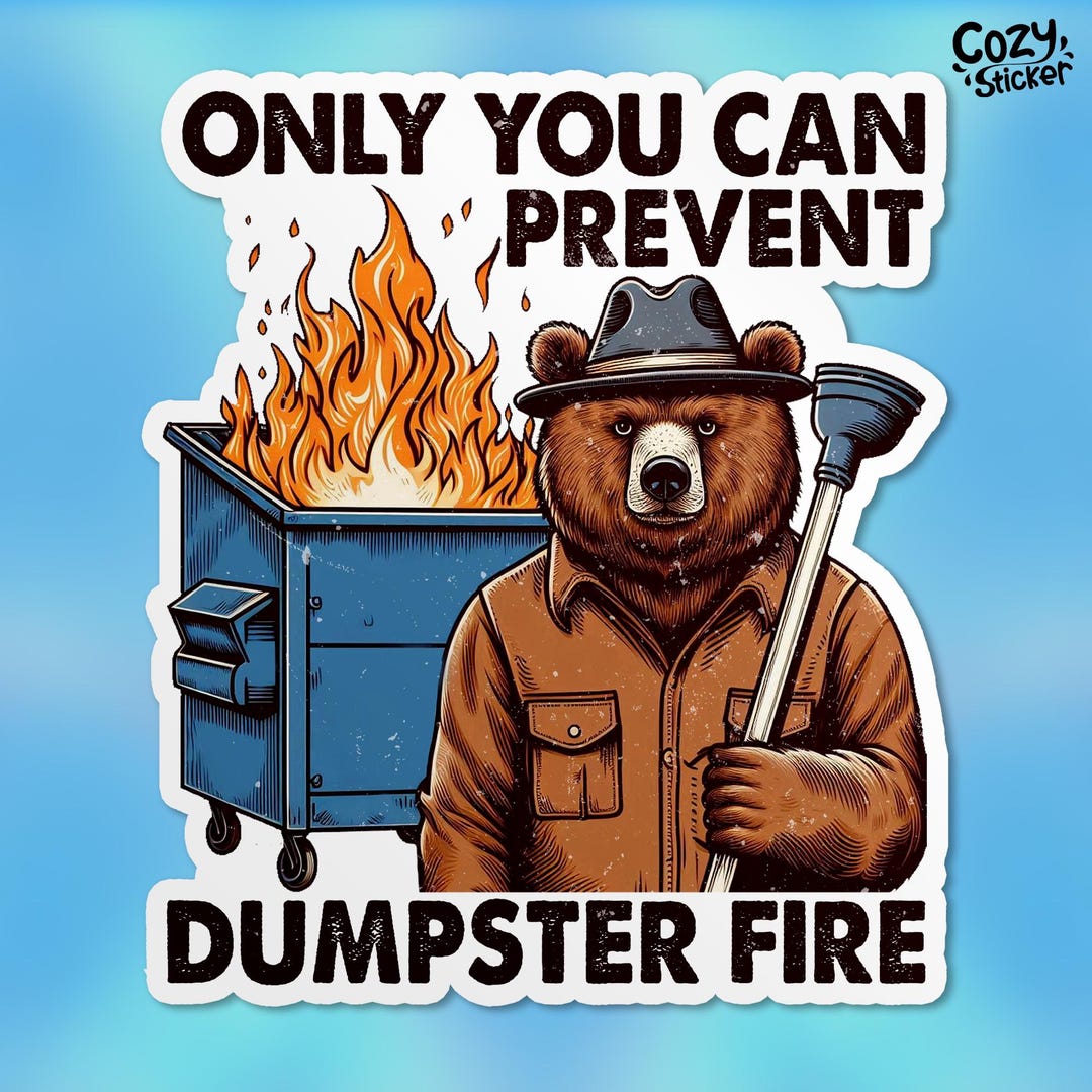 Dumpster Fire Sticker, Only You Prevent Dumpster Fire Sticker, Vinyl ...