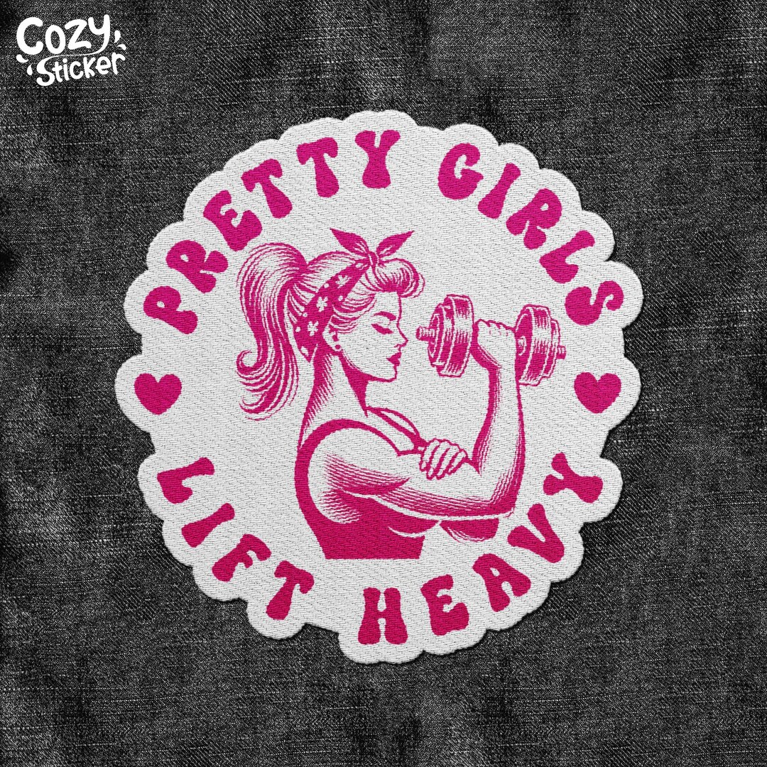 Pretty Girls Lift Heavy Patch Funny Women Workout Fitness Strong Gym ...