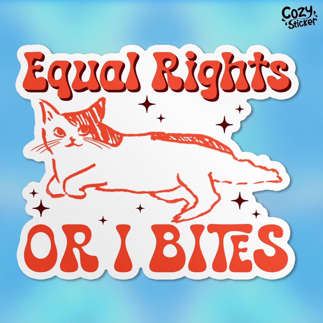 Equal Rights or I Bites Sticker, Human Rights, Women Empowerment ...
